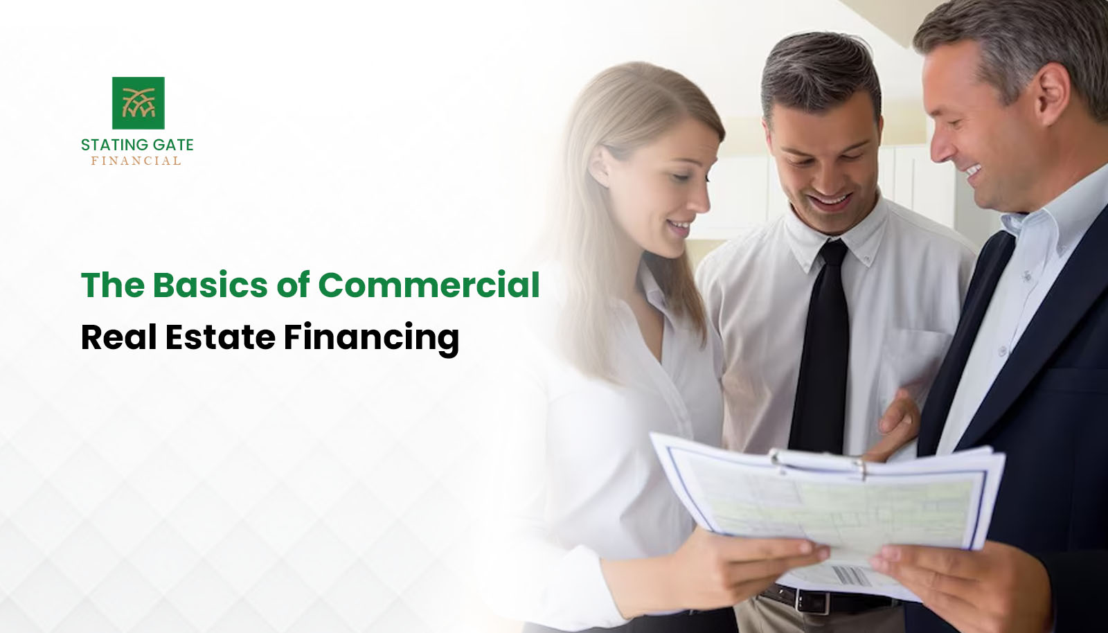 The Basics of Commercial Real Estate Financing - Starting Gate Financial